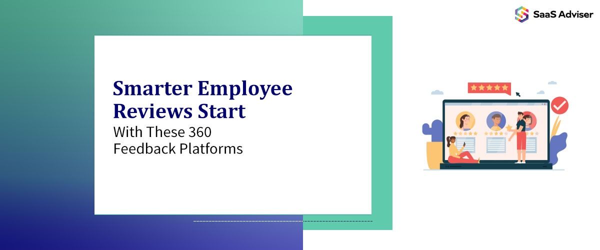 Best 360 Feedback Platforms for Smarter Employee Reviews