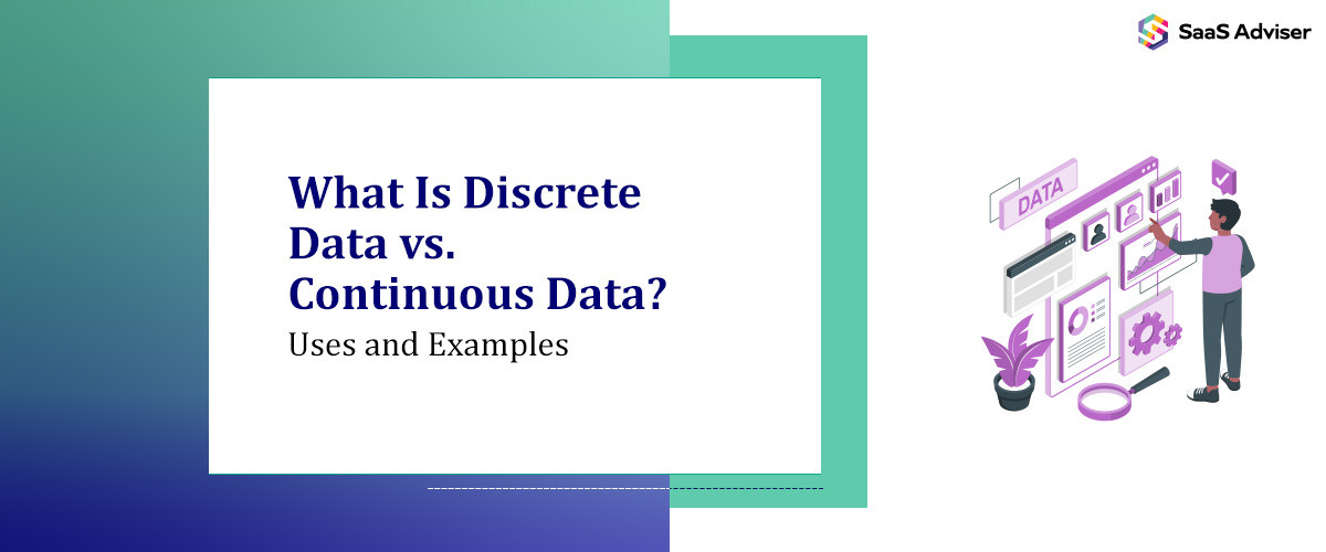 Discrete vs. Continuous Data: What’s the Difference?