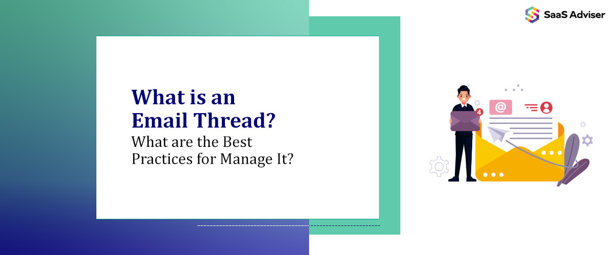What is an Email Thread? Best Practices for Managing It
